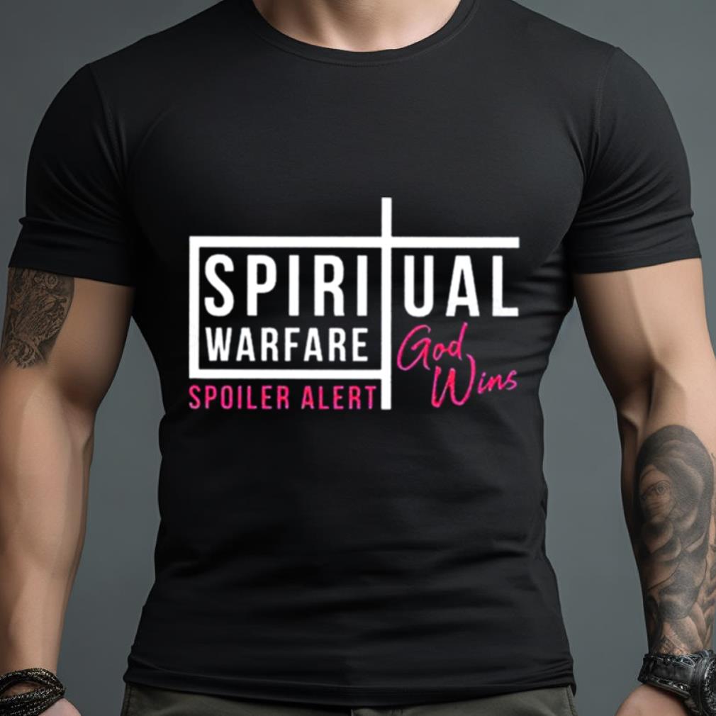 Bri Teresi Spiritual Warfare Spoiler Alert Shirt - Hersmiles