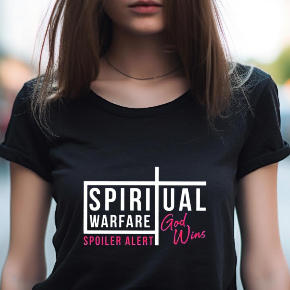 Bri Teresi Spiritual Warfare Spoiler Alert Shirt - Hersmiles