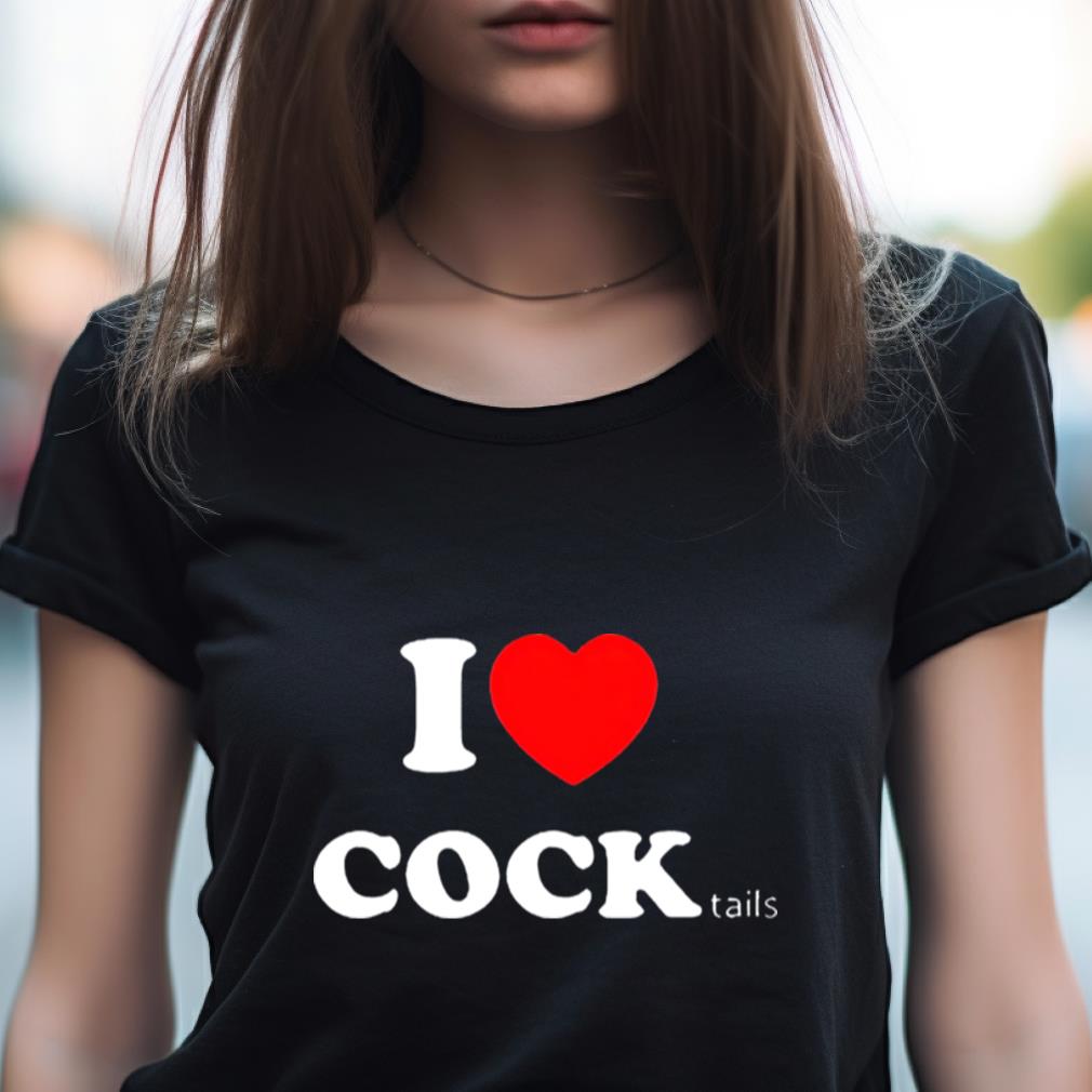 I Love Cocktails Tails Shirt - Hersmiles