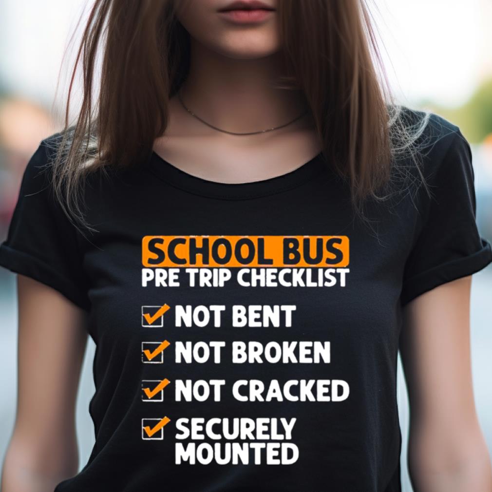 School Bus Pre Trip Checklist Shirt - Hersmiles
